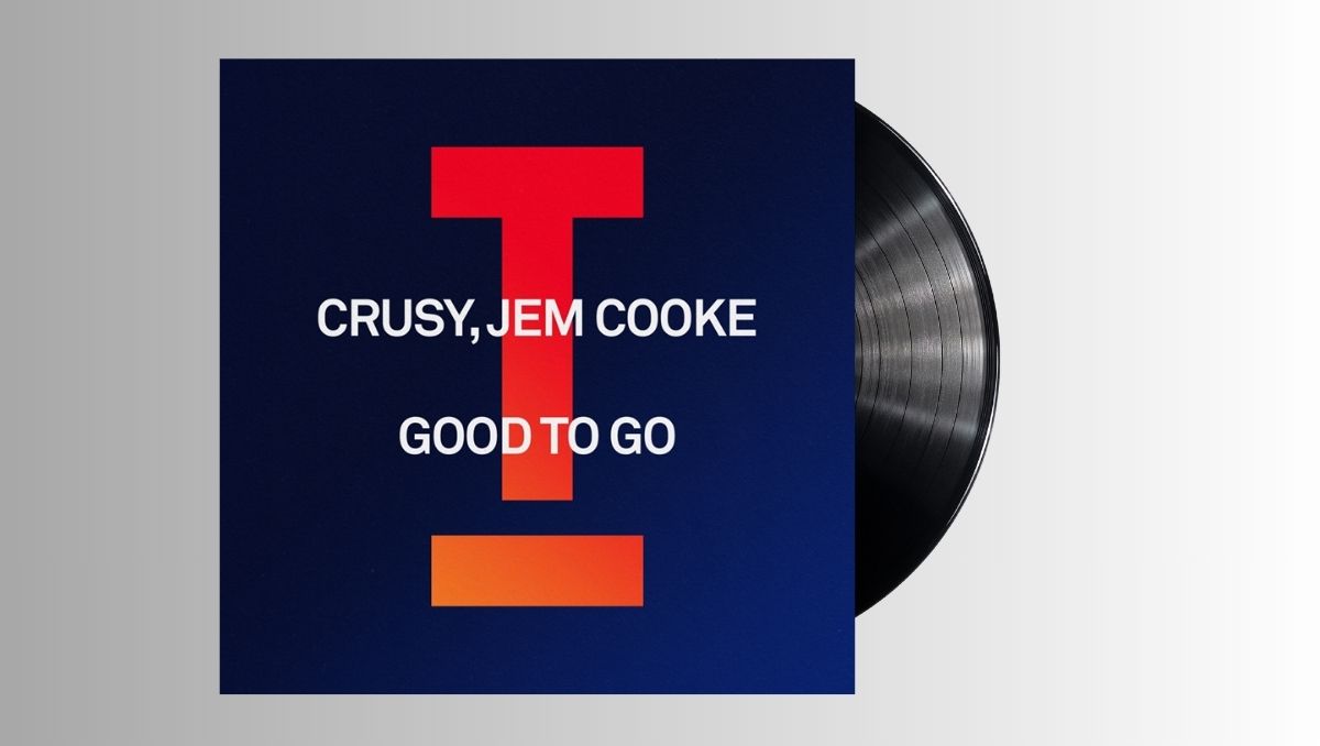 Crusy, Jem Cooke – Good To Go - THE CLUBMAP